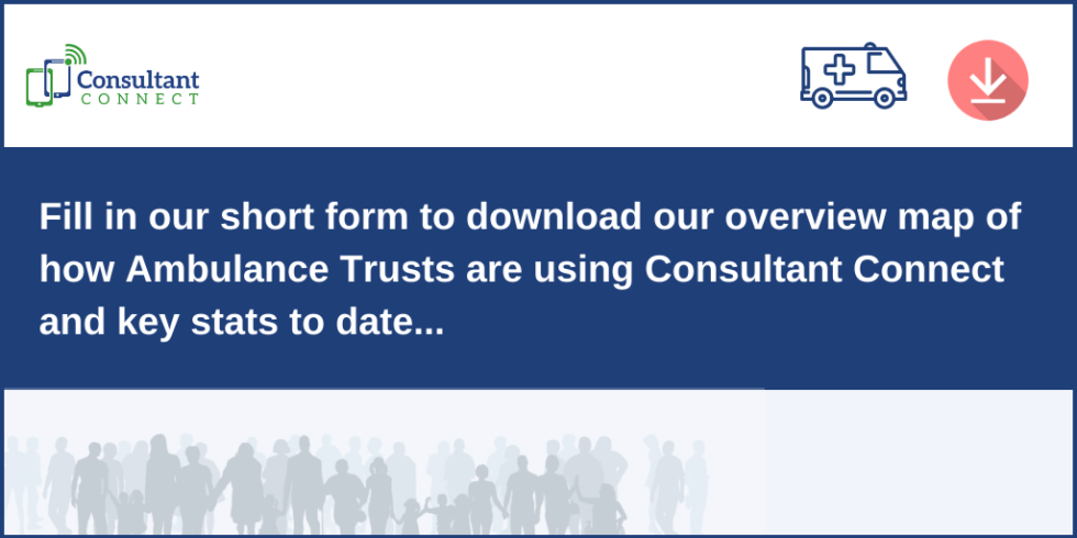 Impact | Ambulance Trusts using Consultant Connect